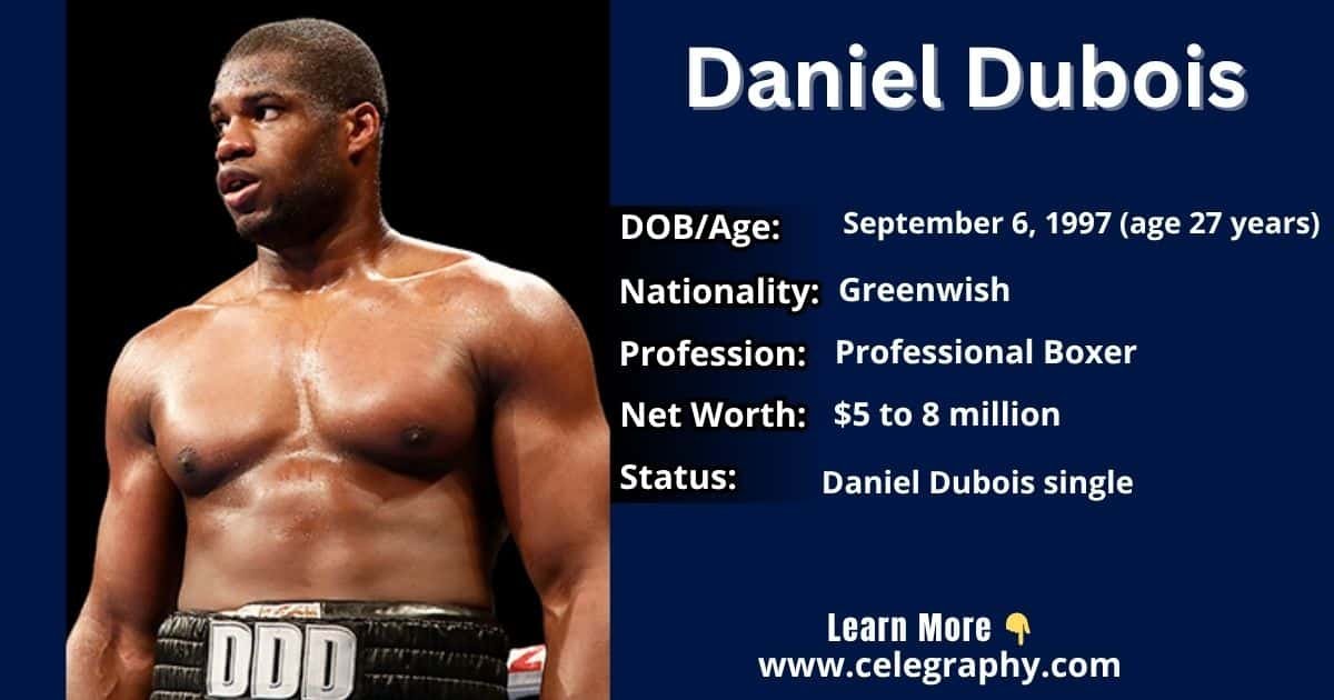 Daniel Dubois - Bio: Age, Height, Net Worth, Family, Life Story ...