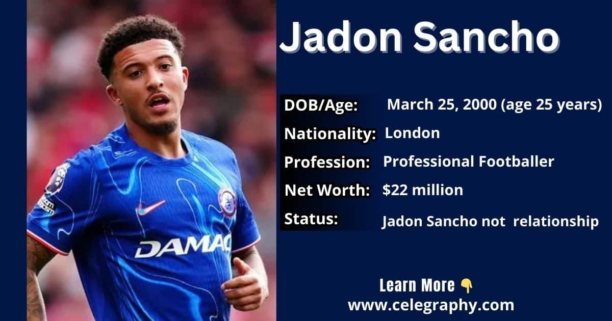 Jadon Sancho - Bio: Age, Height, Net Worth, Family, Life Story - Celegraphy