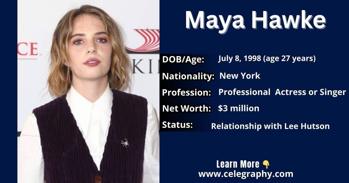 Maya Hawke - Bio: Age, Height, Net Worth, Family, Life Story