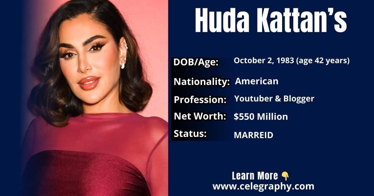 Huda Kattan’s - Bio: Age, Height, Net Worth, Family, Life Story